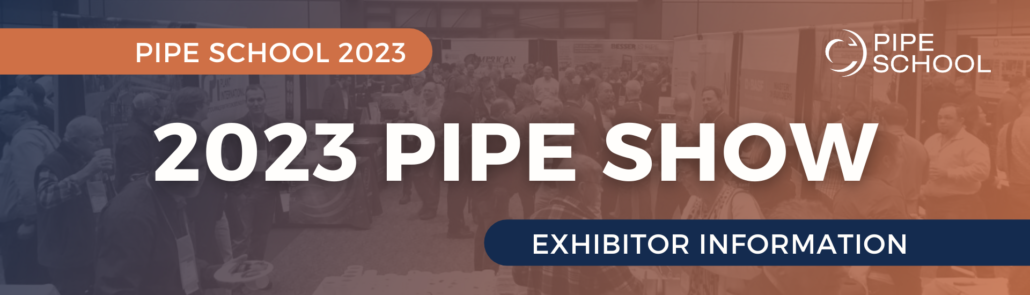 Exhibit at Pipe Show 2022 – ACPA Pipe School